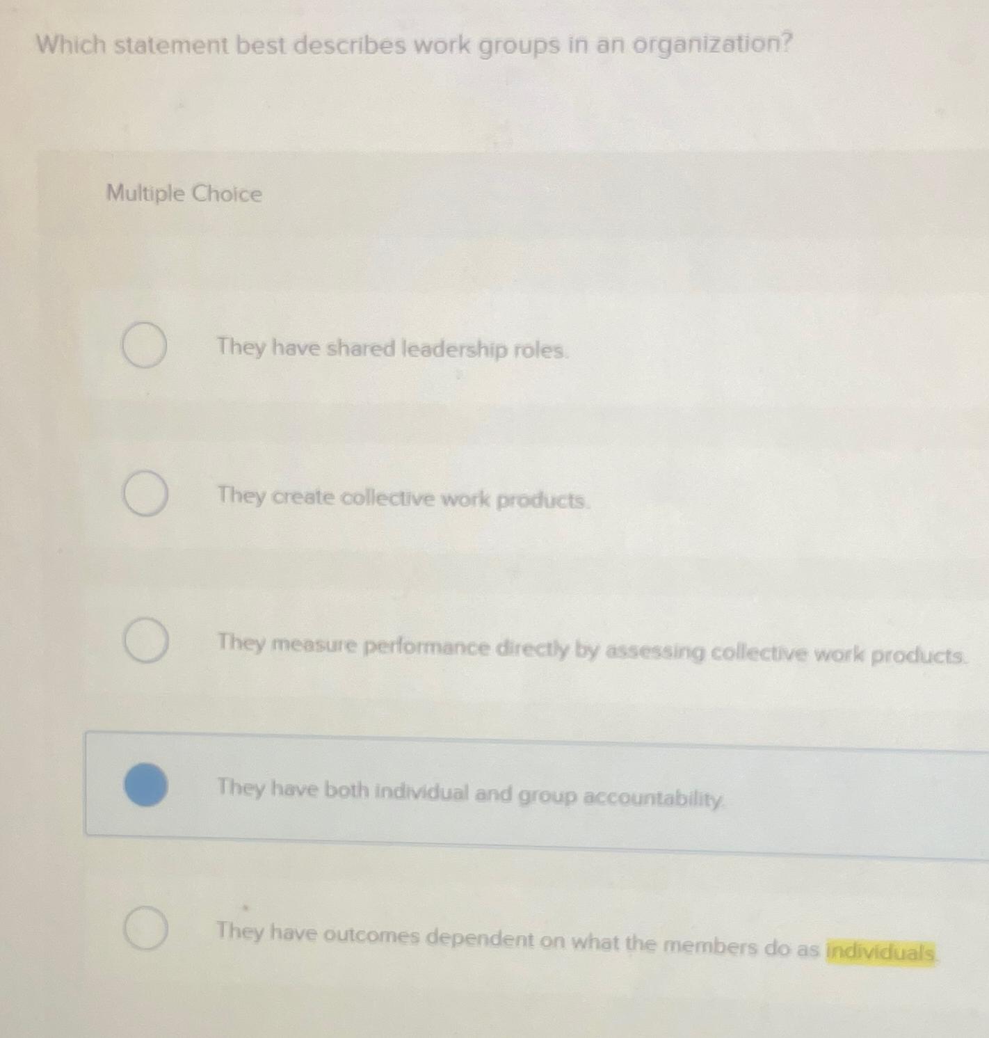 Solved Which statement best describes work groups in an | Chegg.com