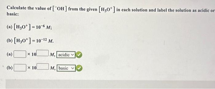 Solved Calculate the value of [−OH] from the given [H3O+]in | Chegg.com