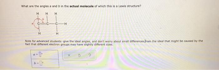 Solved What are the angles a and b in the actual molecule of | Chegg.com