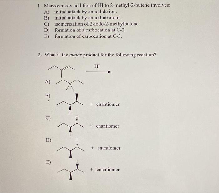 Solved 1. Markovnikov addition of HI to 2-methyl-2-butene | Chegg.com