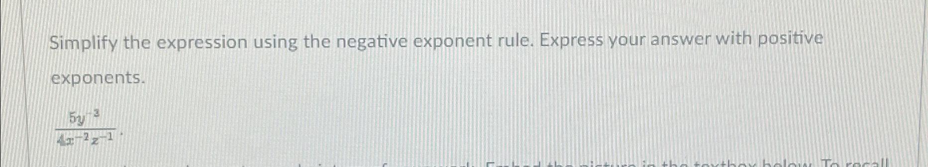 Solved Simplify the expression using the negative exponent | Chegg.com