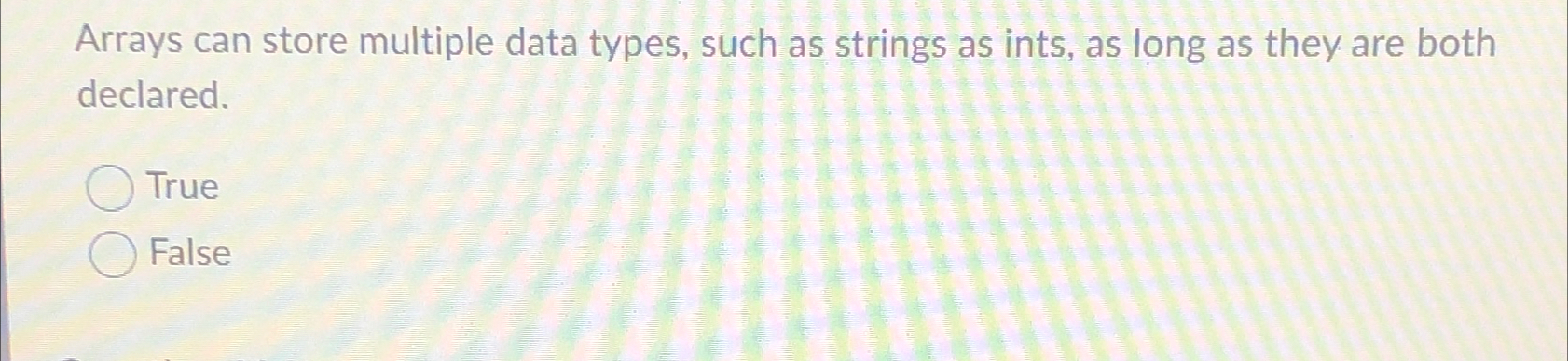 Solved Arrays can store multiple data types, such as strings | Chegg.com