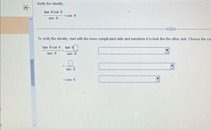 Solved Verify the identity. secθtanθcotθ=cosθ To verify the | Chegg.com