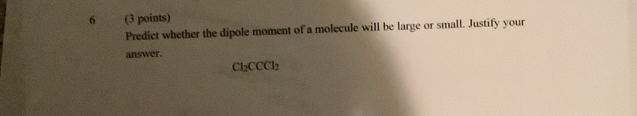 Solved 6 (3 ﻿points)Predict whether the dipole moment of a | Chegg.com