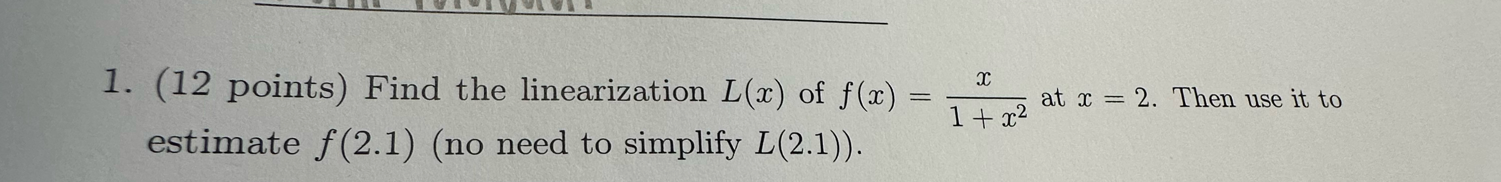 Solved (12 ﻿points) ﻿Find the linearization L(x) ﻿of | Chegg.com