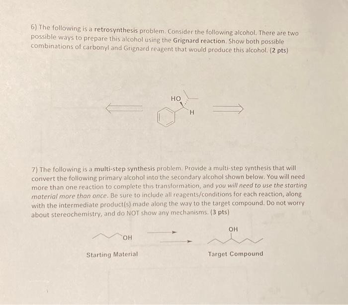 Solved 6) The following is a retrosynthesis problem. | Chegg.com