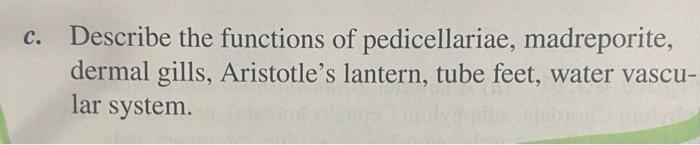 Solved c. Describe the functions of pedicellariae, | Chegg.com