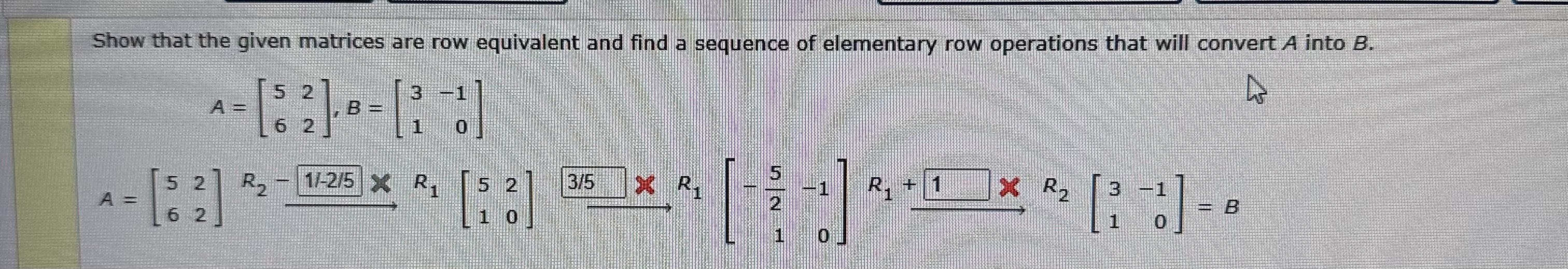 Solved Show that the given matrices are row equivalent and | Chegg.com