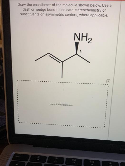 Solved Draw the enantiomer of the molecule shown below. Use | Chegg.com