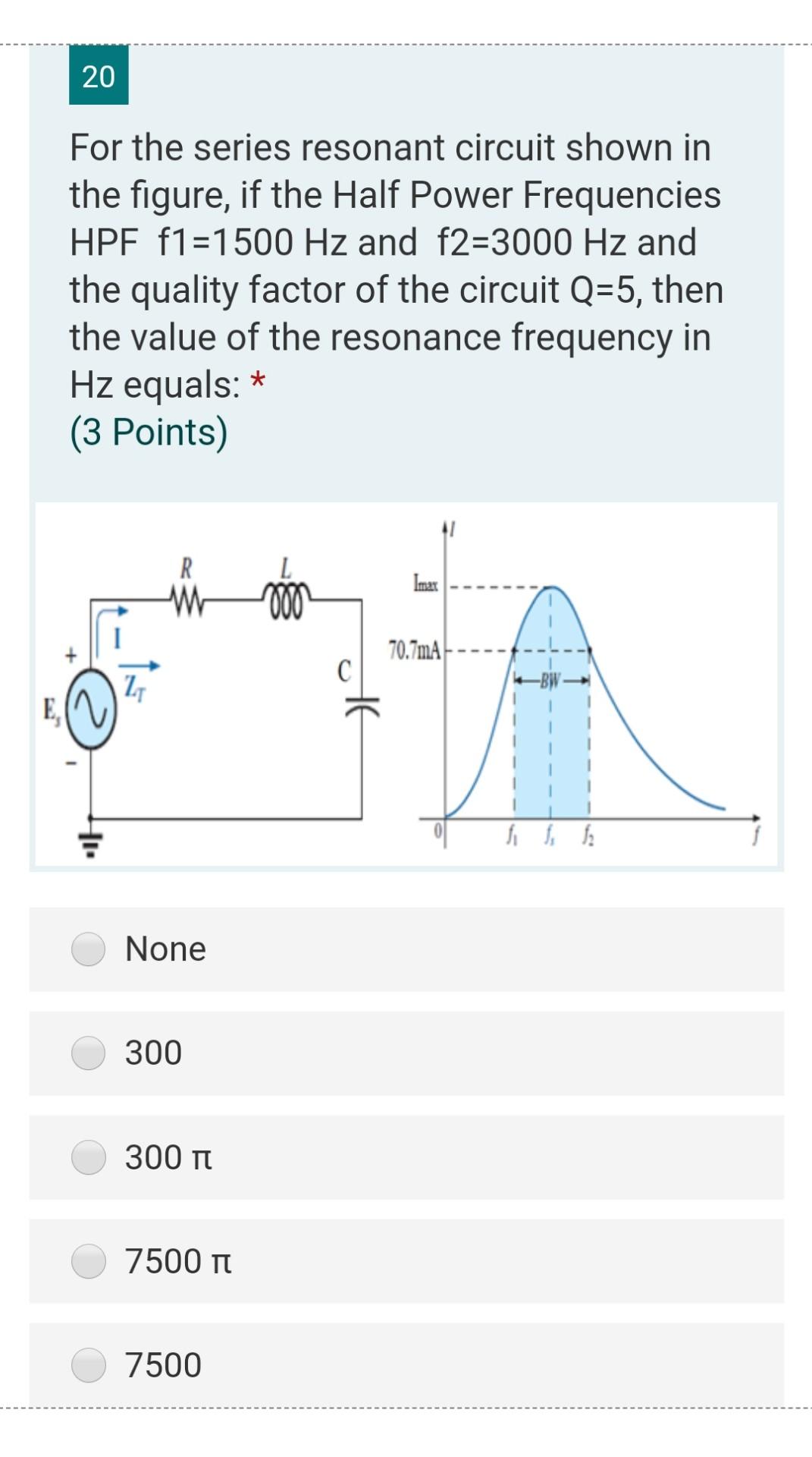 Solved 20 For the series resonant circuit shown in the | Chegg.com