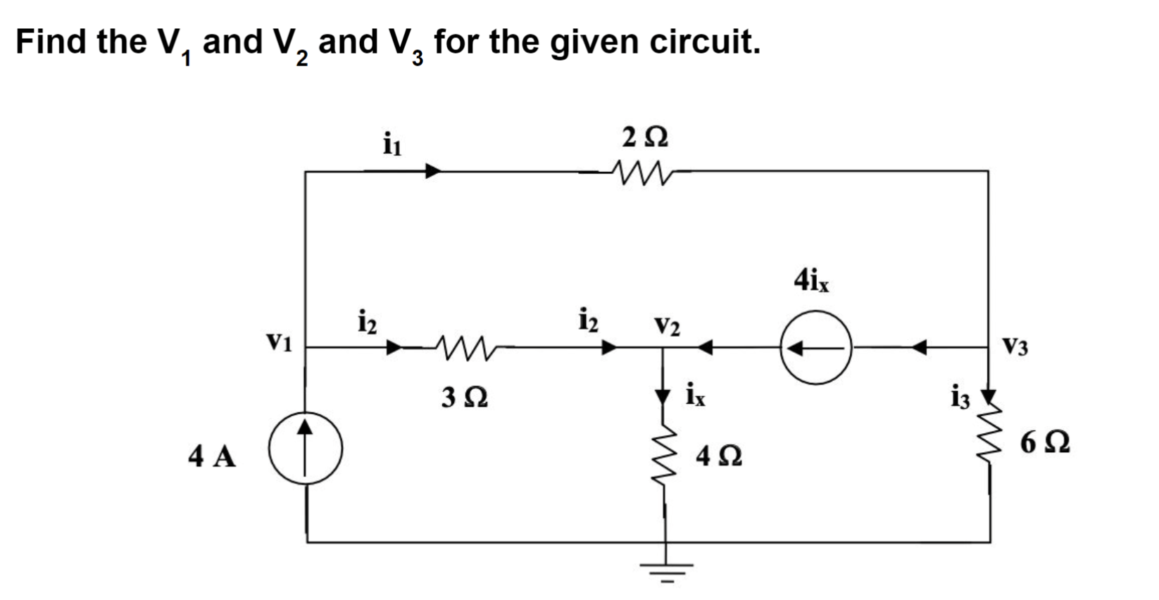 Solved Find the V1 ﻿and V2 ﻿and V3 ﻿for the given circuit. | Chegg.com