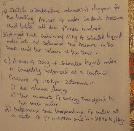 [Solved]: a) Sketch a temperature-volume(Tiv) diagram for th