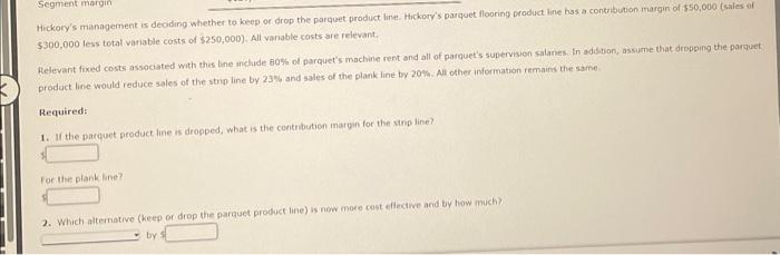 Solved Structuring a Keep-or-Drop Product Line Problem with | Chegg.com