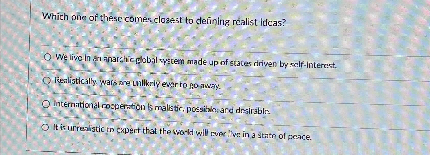 Solved Which one of these comes closest to defining realist | Chegg.com