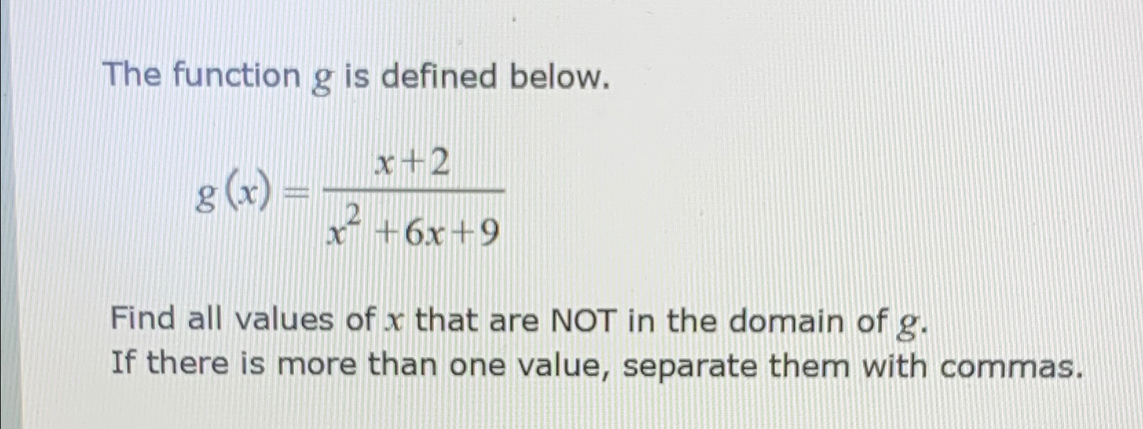 Solved The function g ﻿is defined below.g(x)=x+2x2+6x+9Find | Chegg.com