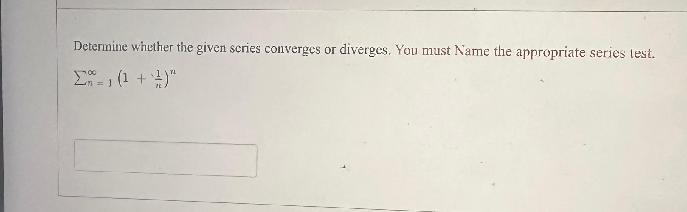 Solved Determine whether the given series converges or | Chegg.com