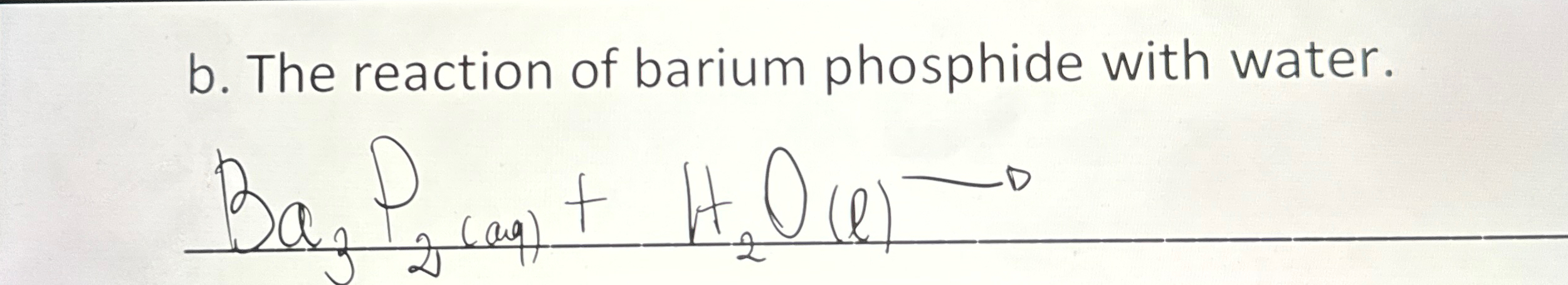 Solved b. ﻿The balanced reaction of barium phosphide with | Chegg.com