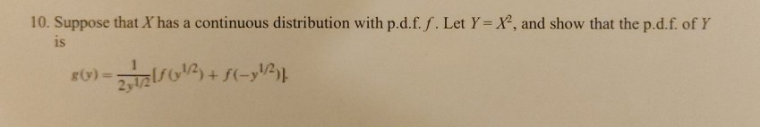 Solved 10. Suppose that X has a continuous distribution with | Chegg.com