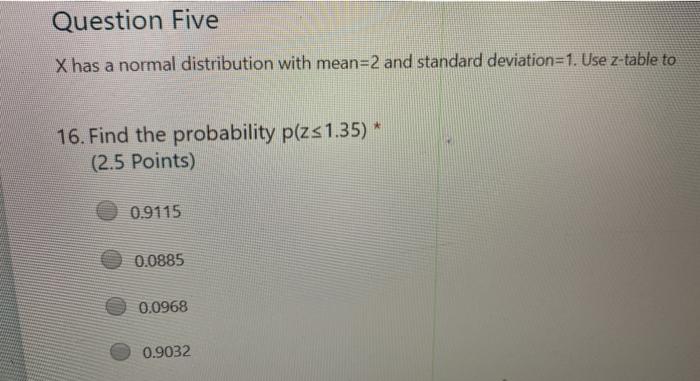 Solved Question Five X has a normal distribution with mean=2 | Chegg.com
