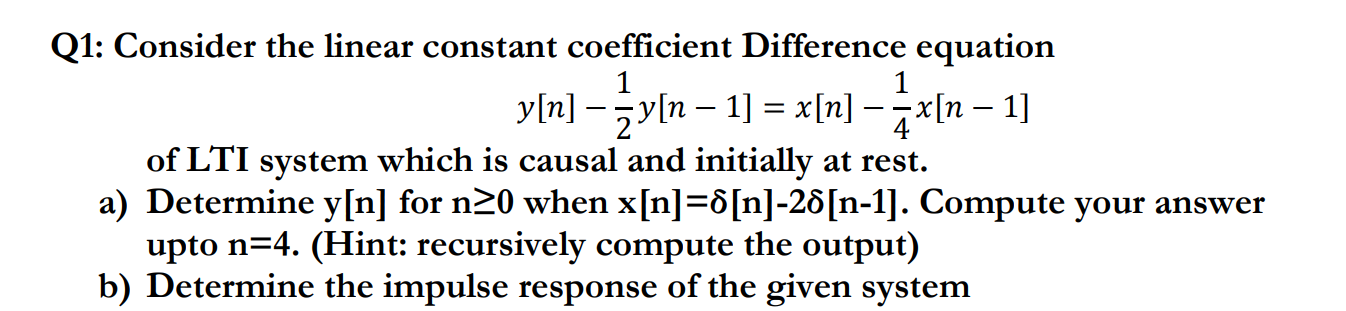 Solved Q1: Consider the linear constant coefficient | Chegg.com Solved Q1: Consider the linear constant coefficient | Chegg.com