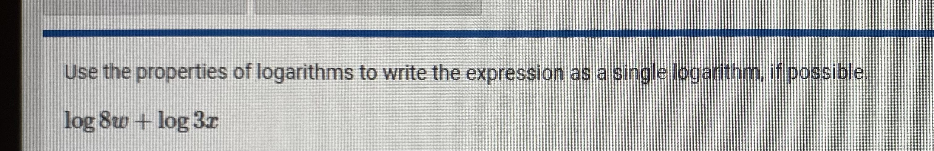 Solved Use the properties of logarithms to write the | Chegg.com