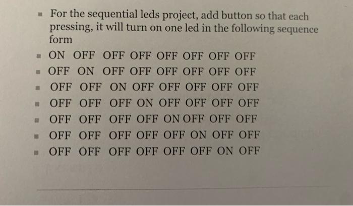 - For the sequential leds project, add button so that | Chegg.com
