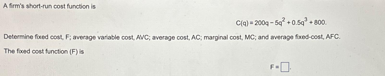 Solved A firm's short-run cost function | Chegg.com