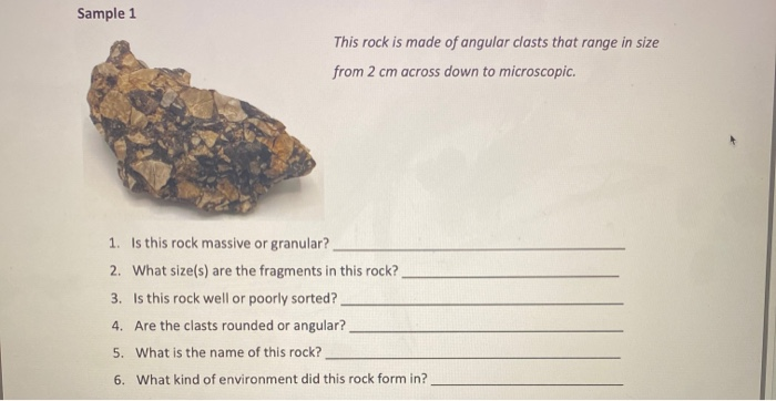 Solved Sample 1 This rock is made of angular clasts that | Chegg.com