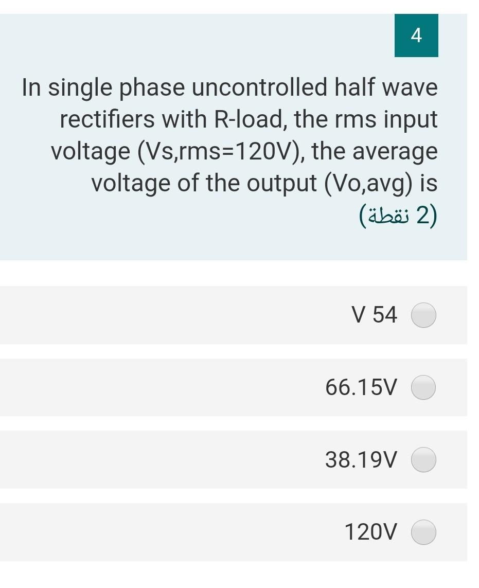 Solved 4 In single phase uncontrolled half wave rectifiers | Chegg.com