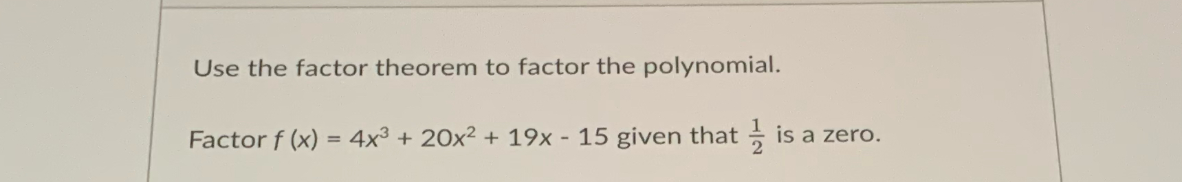 Use the factor theorem to factor the | Chegg.com