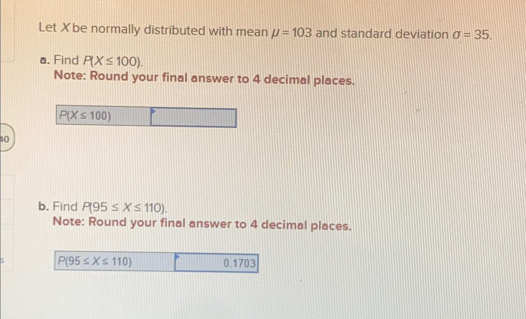 Solved Let x ﻿be normally distributed with mean μ=103 ﻿and | Chegg.com