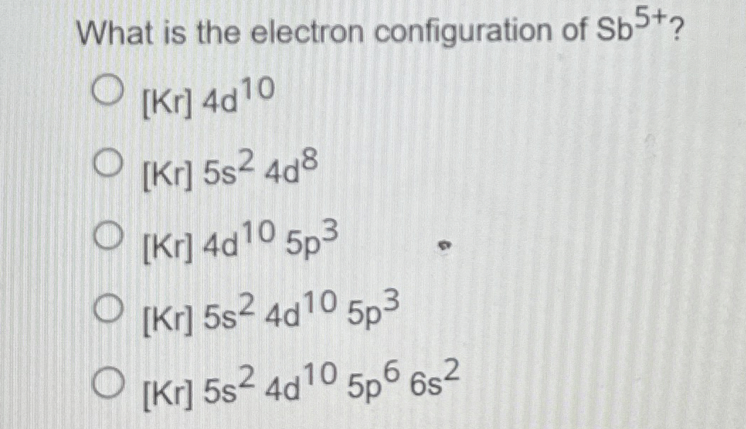 Solved What is the electron configuration of | Chegg.com