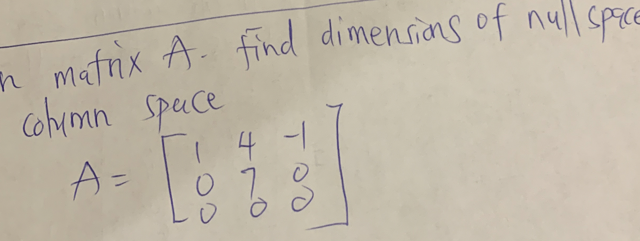 Solved Given matrix A. ﻿find dimensions of null spec colymn | Chegg.com