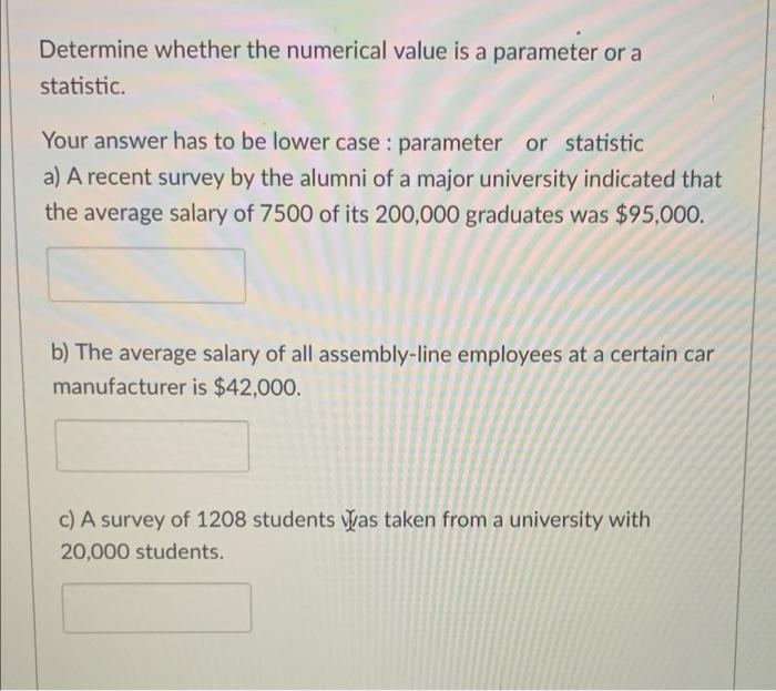 Solved Determine whether the numerical value is a parameter | Chegg.com