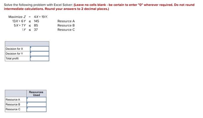 Solved Solve the following problem with Excel Solver: (Leave | Chegg.com