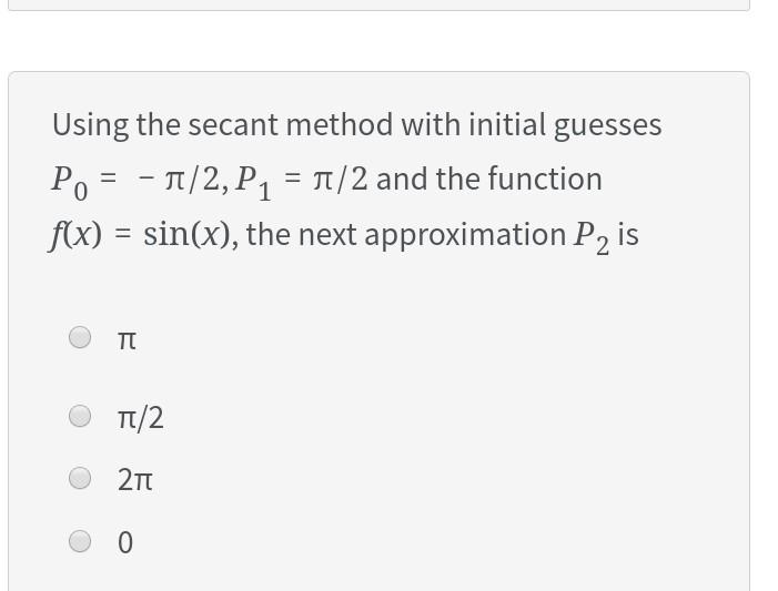 Solved Using the secant method with initial guesses Po = - | Chegg.com