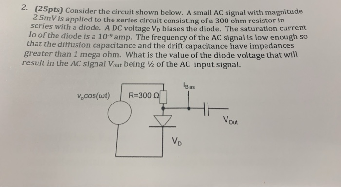 Solved 2. (25pts) Consider the circuit shown below. A small | Chegg.com Solved 2. (25pts) Consider the circuit shown below. A small | Chegg.com