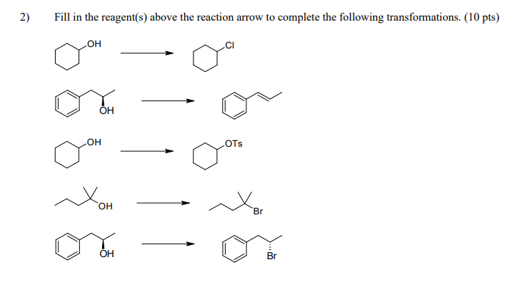 Solved Fill in the reagent(s) ﻿above the reaction arrow to | Chegg.com