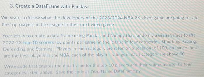 Solved 3. Create a DataFrame with Pandas: We want to know | Chegg.com