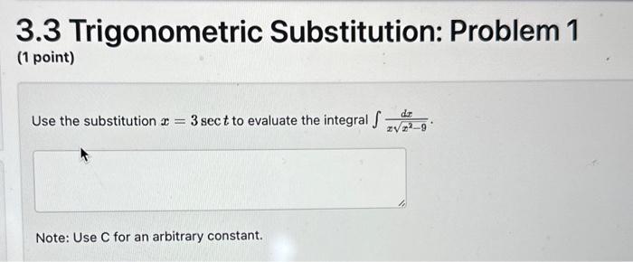Solved 3.3 Trigonometric Substitution: Problem 3 (1 point) | Chegg.com