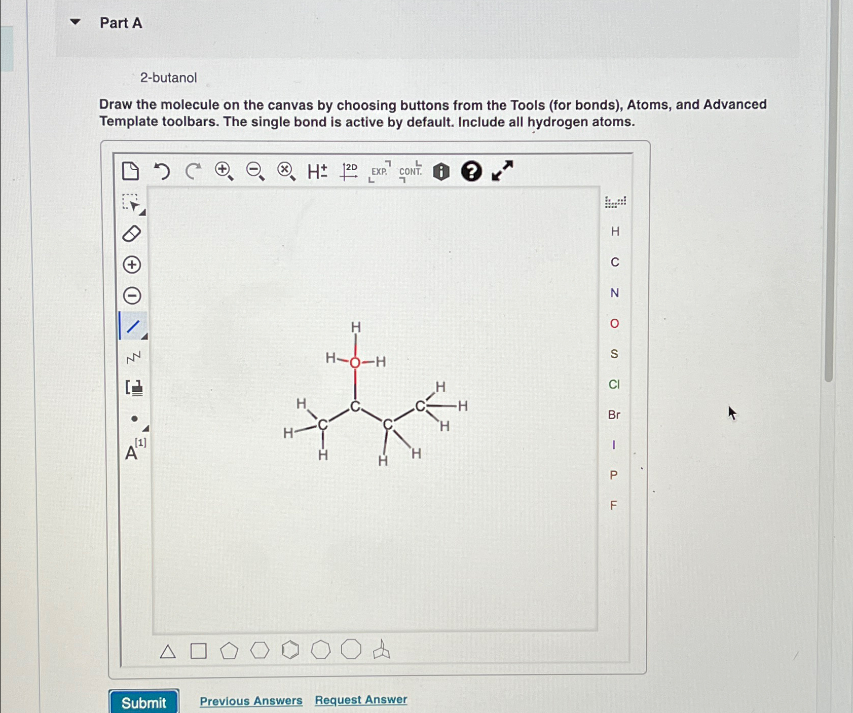 Solved Part A2-butanolDraw the molecule on the canvas by | Chegg.com