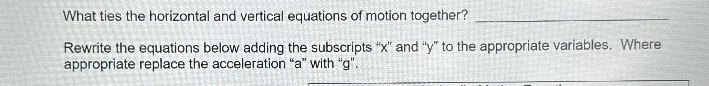 Solved What ties the horizontal and vertical equations of | Chegg.com