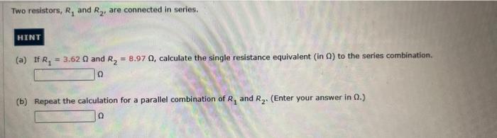 Solved Two resistors, R1 and R2, are connected in series. | Chegg.com