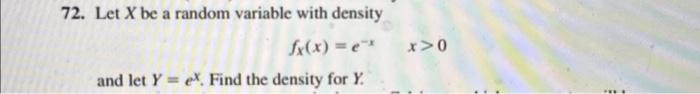 Solved 72. Let X be a random variable with density | Chegg.com