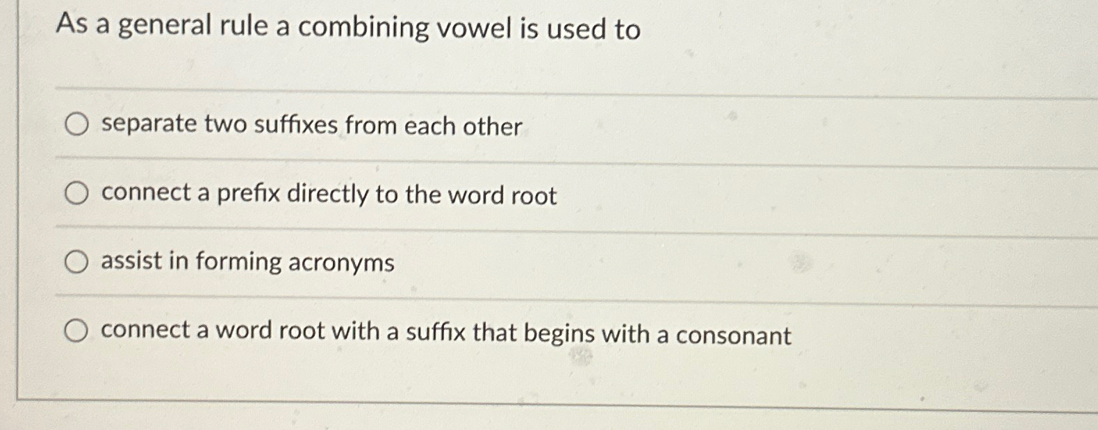 As a general rule a combining vowel is used | Chegg.com