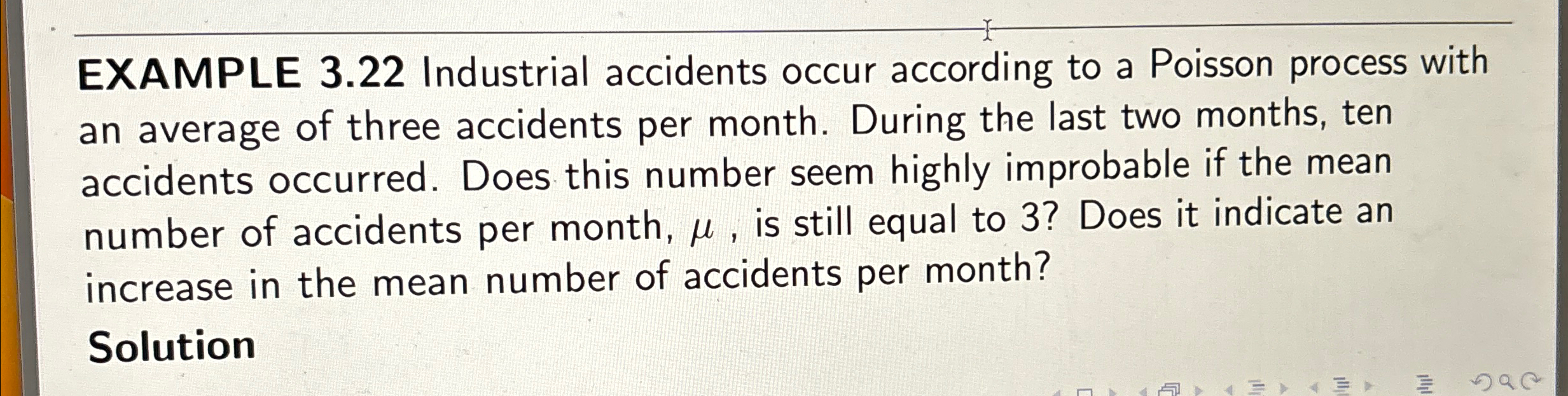 Solved EXAMPLE 3.22 ﻿Industrial accidents occur according to | Chegg.com