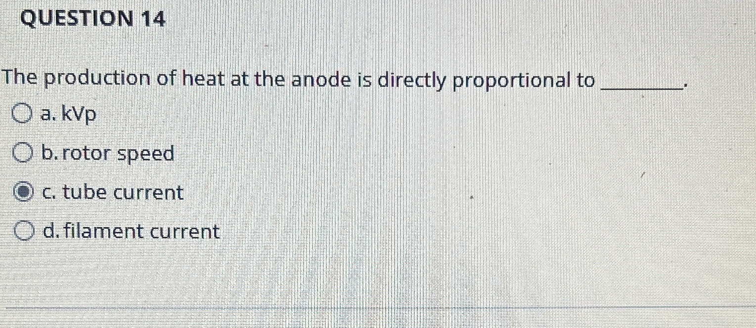 Solved QUESTION 14The production of heat at the anode is | Chegg.com