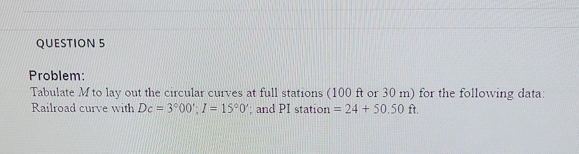 Solved Problem: Tabulate M to lay out the circular curves at | Chegg.com