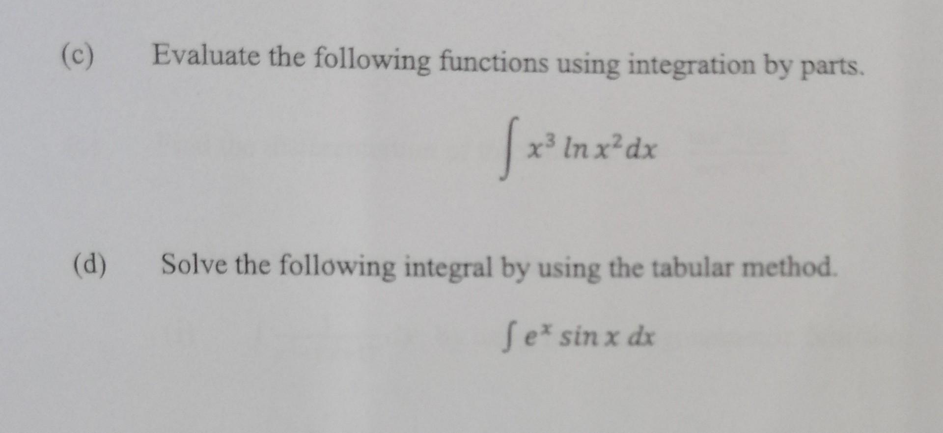 Solved C Evaluate The Following Functions Using Integration