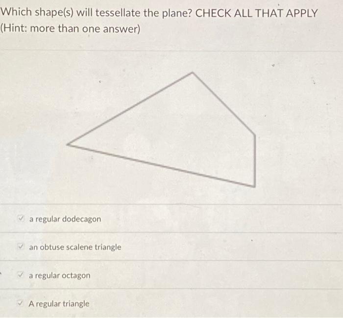 Solved Which shape(s) will tessellate the plane? CHECK ALL | Chegg.com